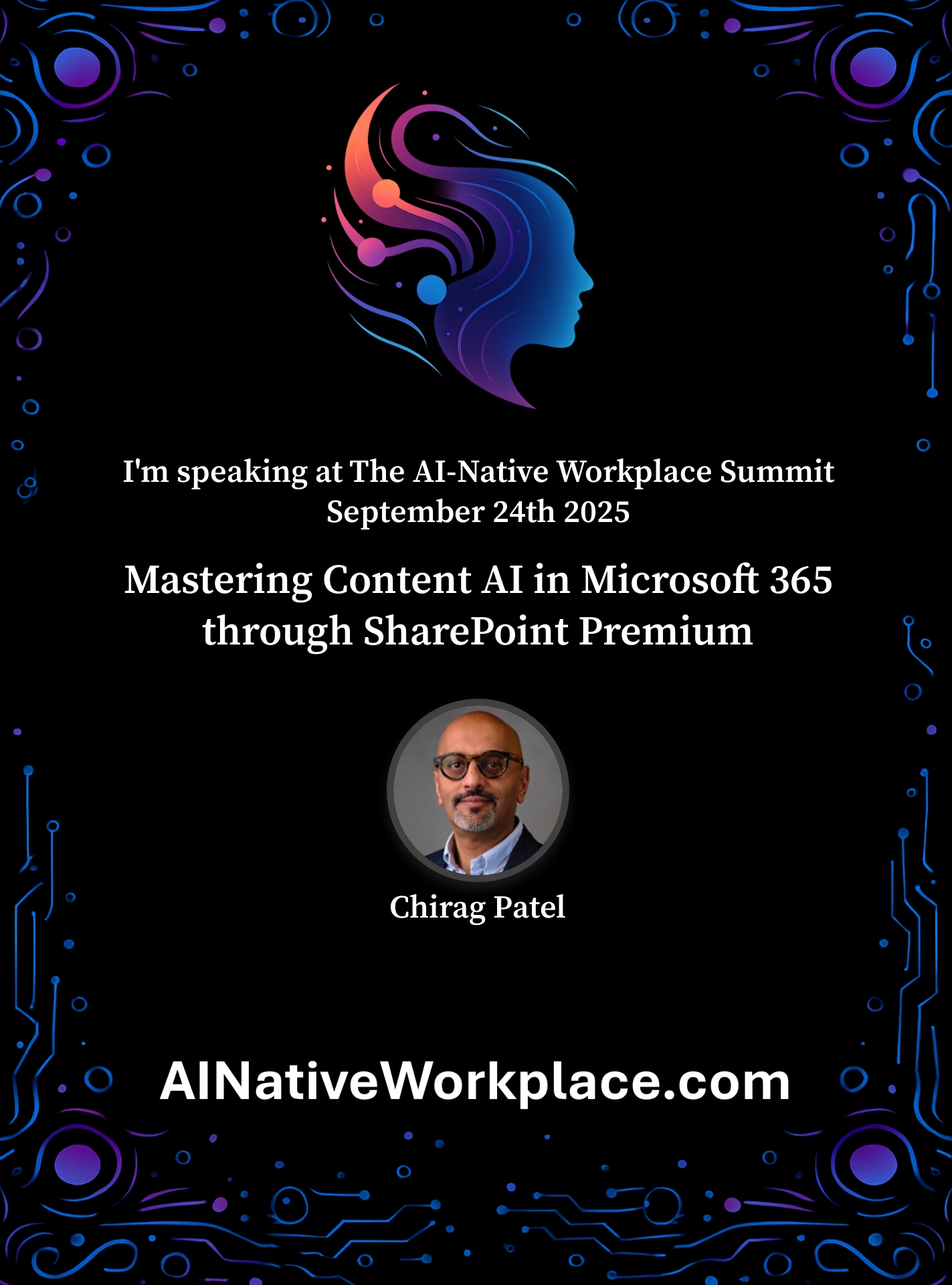 Presenting online at the AI-Native Workplace Summit – Chirag Patel